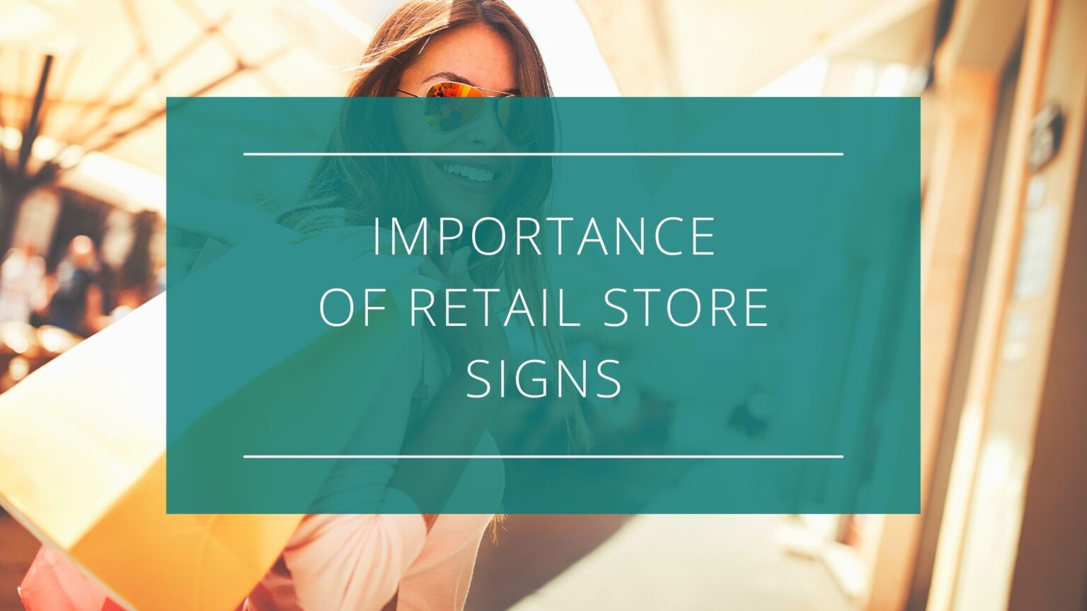 The Importance of Retail Store Signs - Shepard Signs