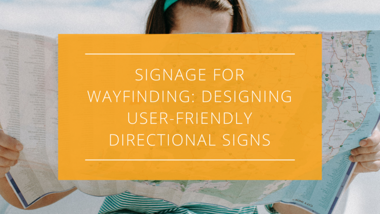 Signage for Wayfinding: User-Friendly Directional Signs
